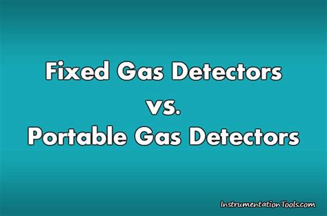 Fixed Gas Detectors Vs Portable Gas Detectors Inst Tools