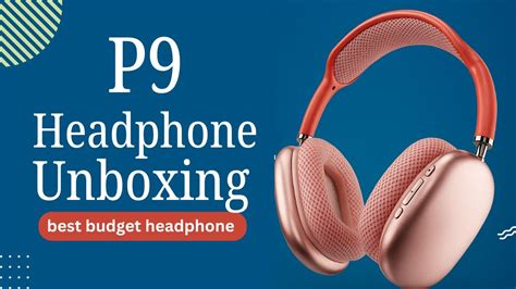 P9 Wireless Headphones Under Budget P9 Headphone Unboxing P9