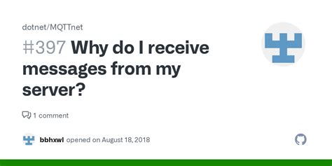 Why Do I Receive Messages From My Server Issue 397 Dotnet MQTTnet