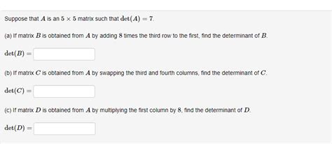Solved Suppose That A Is An Matrix Such That Det A Chegg Com