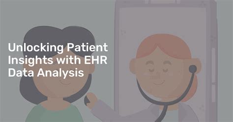Unlocking Patient Insights With Ehr Data Analysis