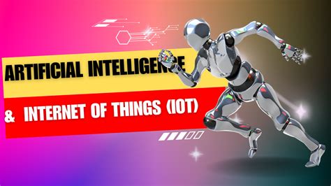 Ai And The Internet Of Things Iot