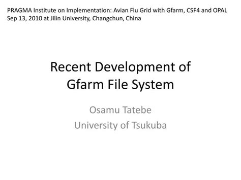 Ppt Recent Development Of Gfarm File System Powerpoint Presentation Free Download Id2391441
