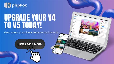 Upgrade From PhpFox V4 To New V5 What You Can Accomplish