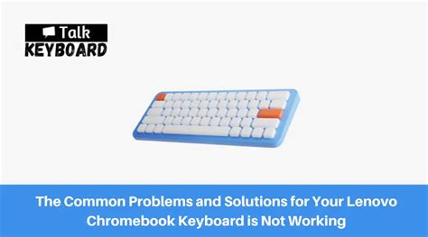 Lenovo Chromebook Keyboard Not Working Talkkeyboard