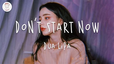 Dua Lipa Dont Start Now Lyrics Youtube