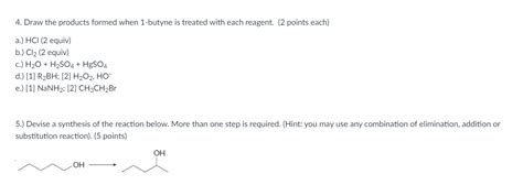 Solved 4 Draw The Products Formed When 1 Butyne Is Treated