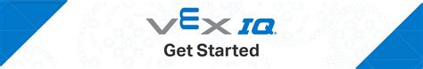 Get Started Support IQ VEX Robotics
