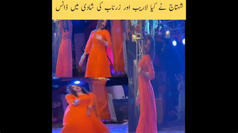 Shahtaj Khan Na Kiya Laraib Or Zarnab Ki Shadi Ma Besharam Pa Dance Viral Trending