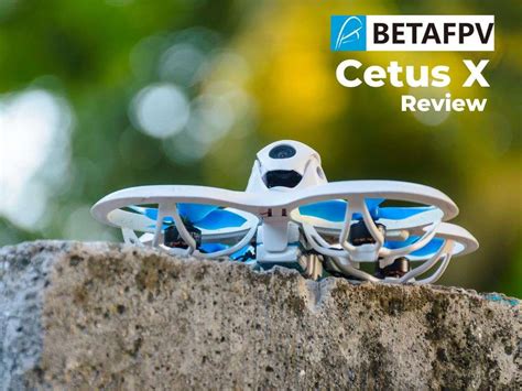 User Review Of The Betafpv Cetus X Fpv Drone Level One Drone