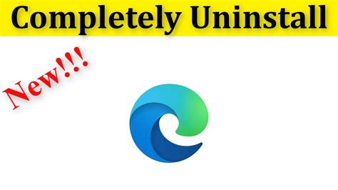 How To Completely Uninstall Microsoft Edge Browser In Windows
