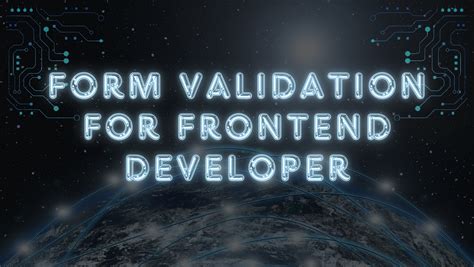 Form Validation For Frontend Developer By Dilarauluturhan Medium