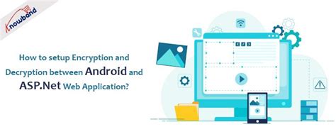 How To Setup Encryption And Decryption Between Android And Asp Net Web Application