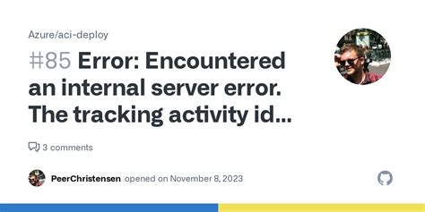 Error Encountered An Internal Server Error The Tracking Activity Id Is Correlation Id