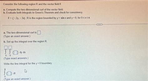 Solved Consider The Following Region R And The Vector Field