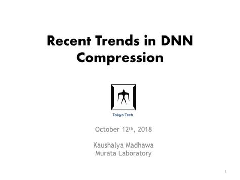 Trends In Dnn Compression Ppt