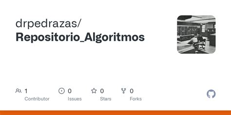 Github Drpedrazas Repositorio Algoritmos