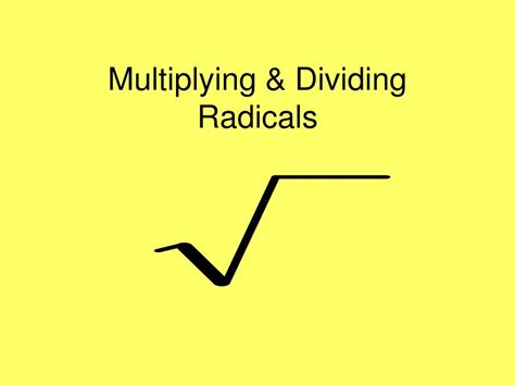 PPT Multiplying Dividing Radicals PowerPoint Presentation Free Download ID 271942