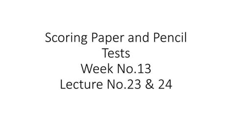 Scoring Paper And Pencil Tests Week 13pptx