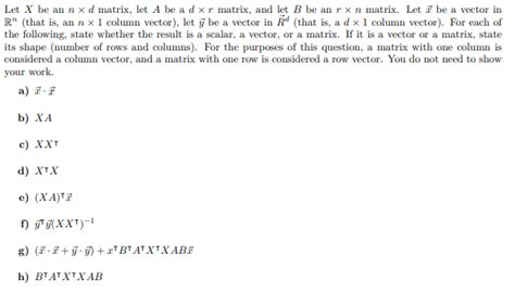 Solved Let X Be An N X D Matrix Let A Be A D Xr Matrix And