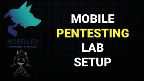 Mobile Pentesting Lab Setup Mobile Penetration Testing Operating