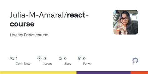 github julia m amaral react course udemy react course