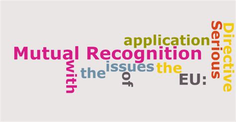 Eu Serious Issues With The Application Of The Mutual Recognition