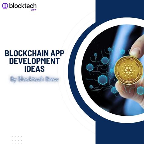 Top 10 Blockchain App Development Ideas To Look In 2024 By Blocktech Brew Jul 2023 Medium