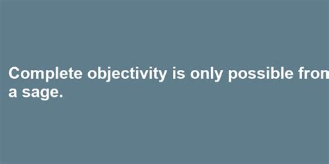 Objectivity In A Sentence 43 Real Example Sentences