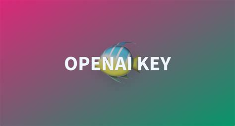 OPENAI KEY A Hugging Face Space By Monny