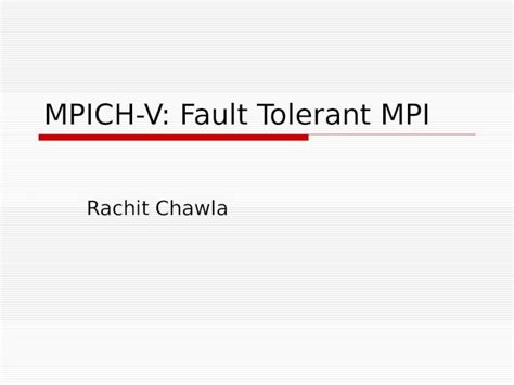 Ppt Mpich V Fault Tolerant Mpi Rachit Chawla Outline Introduction