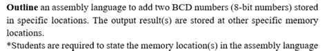 Solved Outline An Assembly Language To Add Two Bcd Numbers