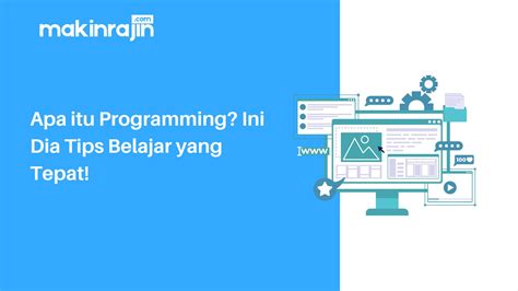 Apa Itu Programming Ini Dia Tips Belajar Yang Tepat