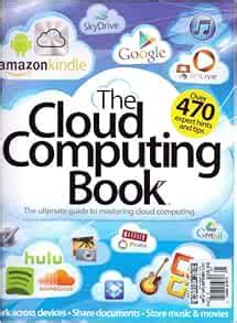 The Cloud Computing Book The Ultimate Guide To Mastering Cloud Computing Various