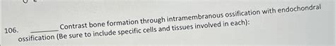 Solved Contrast Bone Formation Through Intramembranous