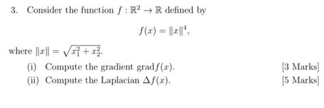 solved 3 consider the function f r2→r defined by f x ∥x∥4