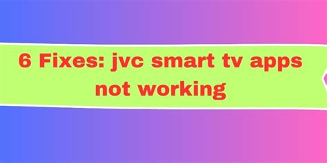 Jvc Smart Tv Apps Not Working Developer Pioneer