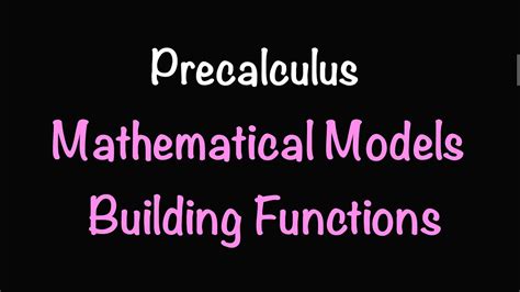 Precalculus Mathematical Models Building Functions Video 10 Math With Professor V Youtube