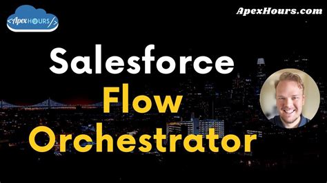 Salesforce Flow Orchestrator Youtube