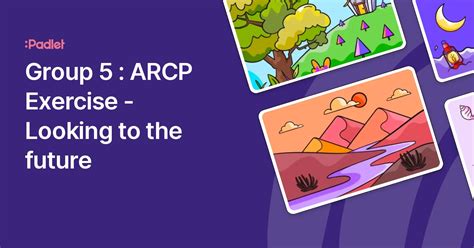 Group 5 Arcp Exercise Looking To The Future