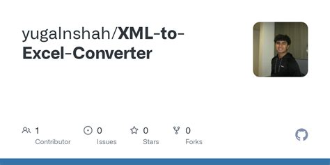 GitHub Yugalnshah XML To Excel Converter