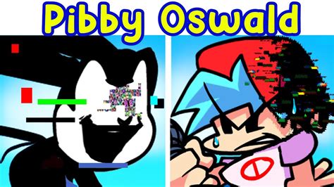 Friday Night Funkin Vs Pibby Oswald Fnf Mod Come Learn With Pibby X