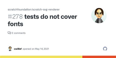 Tests Do Not Cover Fonts · Issue 278 · Scratchfoundationscratch Svg Renderer · Github
