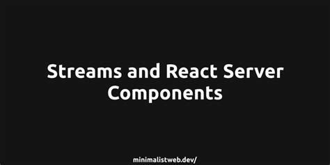 streams and react server components r devto