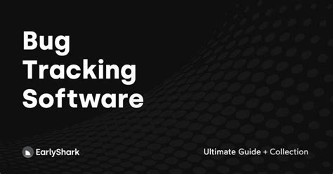 bug tracking software ultimate guide collection