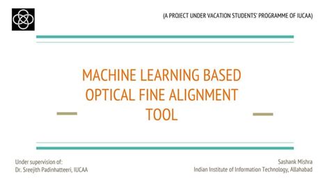 Development Of Ml Based Optical Fine Alignment Tool Ppt