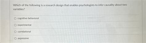 Solved Which Of The Following Is A Research Design That