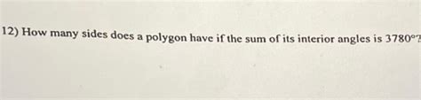 Solved How Many Sides Does A Polygon Have If The Sum Of Chegg