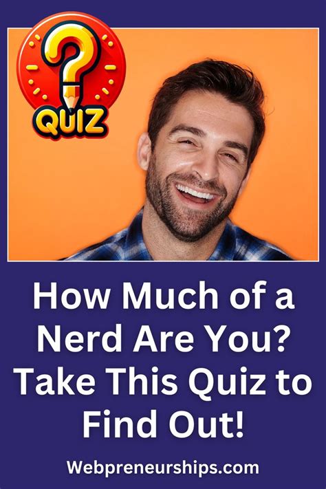 How Much Of A Nerd Are You Take This Quiz To Find Out Fun Quiz