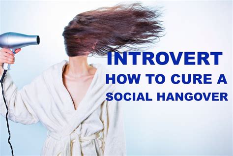 Introvert How To Cure A Social Hangover Introvert Spring